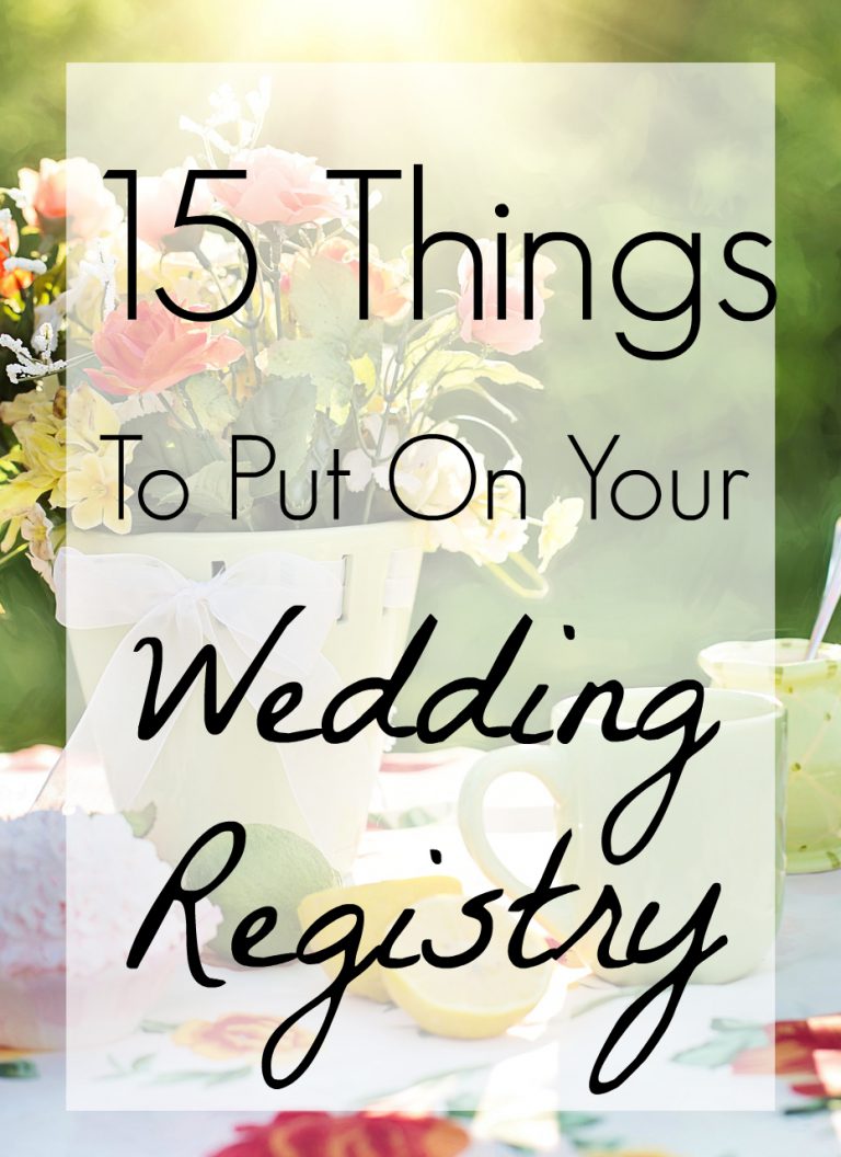 15 Things To Put On Your Wedding Registry